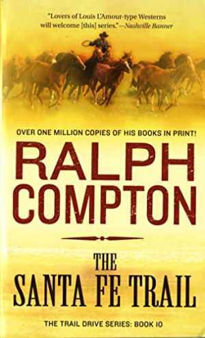 The Santa Fe Trail (The Trail Drive Series - Paperback, by Compton ...