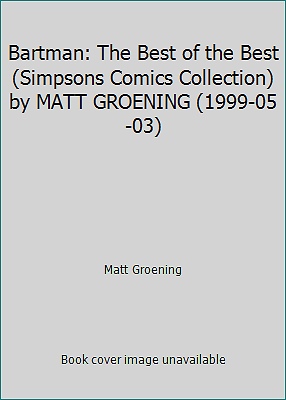 Bartman: The Best of the Best (Simpsons Comics Collection) by MATT ...