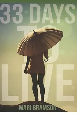 33 Days to Live by Mari Bramson (2017, Trade Paperback) for sale online ...