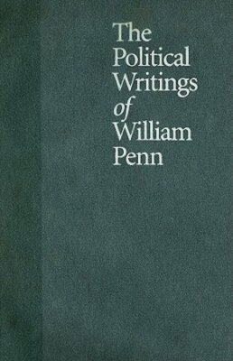 The Political Writings of William Penn by William Penn: New ...