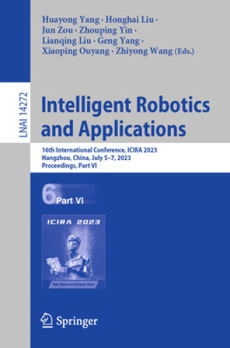 Intelligent Robotics and Applications: 16th International Conference ...