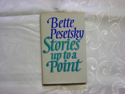 Stories Up To A Point by Bette Pesetsky 1981 | eBay Australia