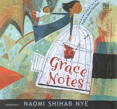 Grace Notes : Poems About Families, CD/Spoken Word by Nye, Naomi Shihab ...