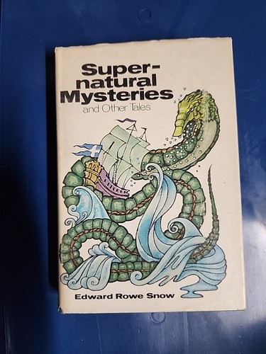 SUPERNATURAL MYSTERIES AND OTHER TALES By Edward Rowe Snow - Hardcover ...