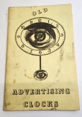 OLD ADVERTISING CLOCKS NAWCC 1984 32pp VINTAGE BOOKLET PAMPHLET BERNARD ...