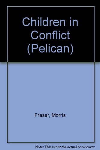 Children in Conflict (Pelican) By Morris Fraser 9780140218282 | eBay