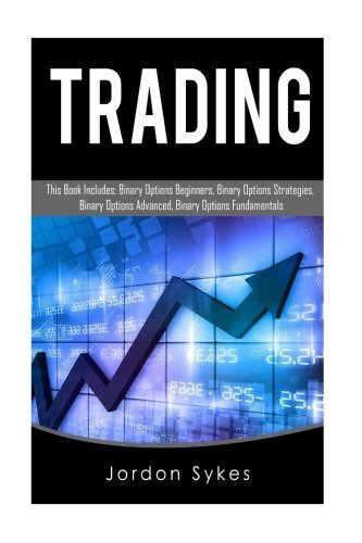 Trading: This Book Includes: Binary Options Beginners, Binary Options ...