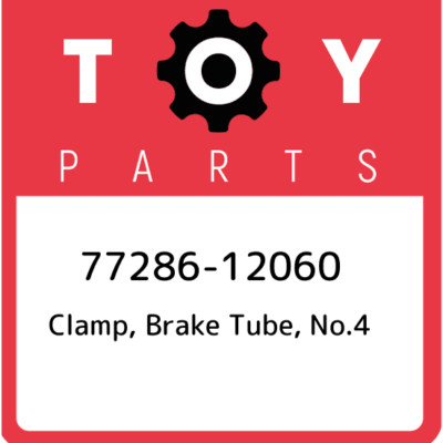 77286-12060 Toyota Clamp, brake tube, no.4 7728612060, New Genuine OEM ...