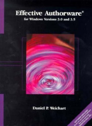 Effective Authorware for Windows Versions 3. 0 And 3. 5 by Daniel ...