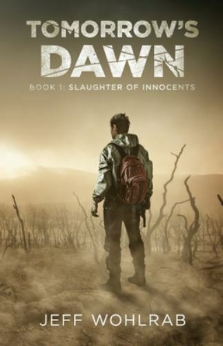 Tomorrow%27s+Dawn+Ser.%3A+Slaughter+of+Innocents+by+Jeff+Wohlrab+ ...