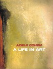 FROM WITHIN HER MOUNTAIN: ADELE COHEN'S LIFE IN ART By William & And R ...