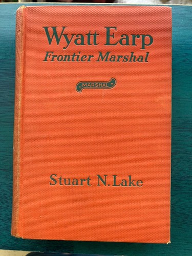 1931 First Edition /2nd Print - Wyatt Earp ~ Frontier Marshal by Stuart ...