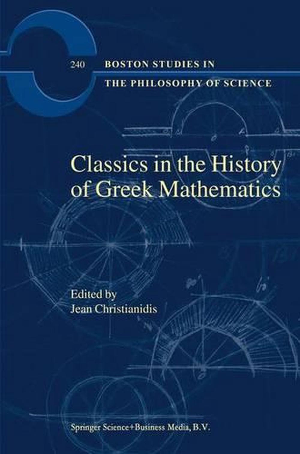 Classics in the History of Greek Mathematics by Jean Christianidis ...