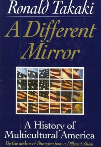 A Different Mirror : A History of Multicultural America Ronald T ...