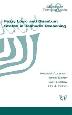 Fuzzy Logic And Quantum States In Talmudic Reasoning by Abraham ...
