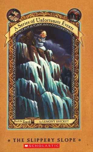 The Slippery Slope (A Series of Unfortunate Events #10) by Lemony ...