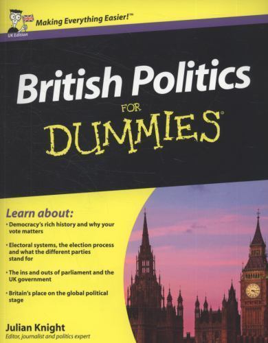British Politics for Dummies by Julian Knight (2012, Trade Paperback ...