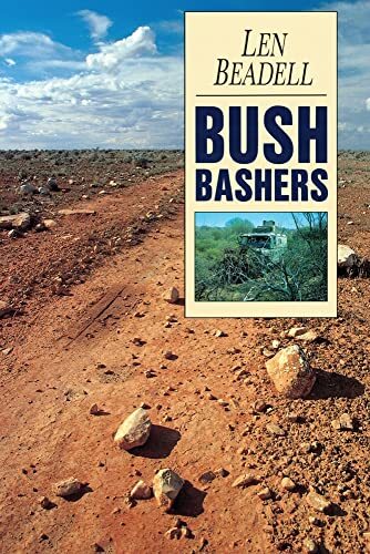 Bush Bashers by Beadell, Len Paperback / softback Book The Fast Free ...