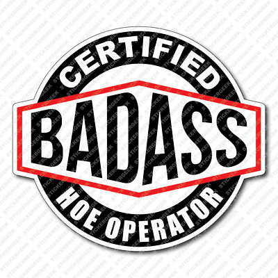 Certified Bad Ass HOE OPERATOR Hard Hat Helmet Toolbox Construction ...