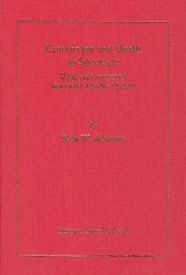 Sean W. Anthony Crucifixion and Death as Spectacle (Hardback) (UK ...