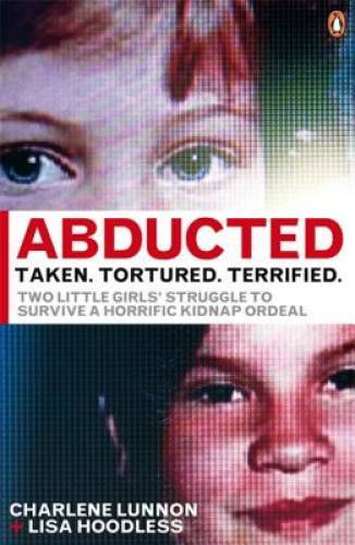 Abducted: Taken Tortured Terrified - Paperback By Lunnon, Charlene ...