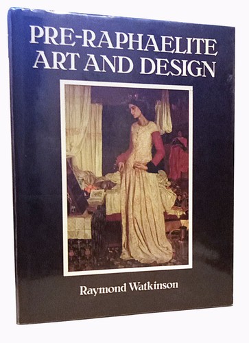 PRE-RAPHAELITE ART AND DESIGN Hardcover Used Watkinson, Raymond | eBay