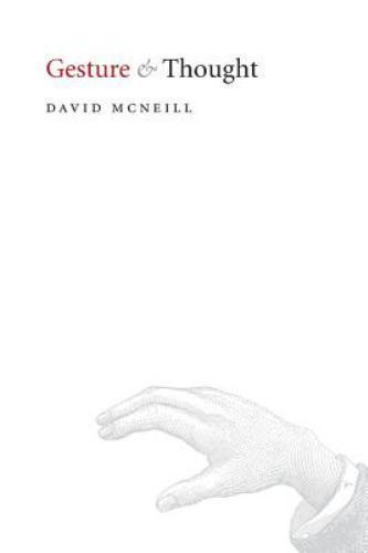 Gesture and Thought by David McNeill (2007, Perfect) for sale online | eBay