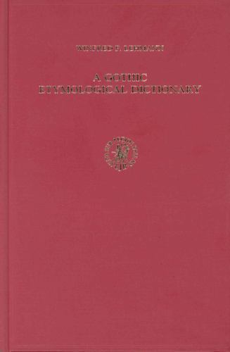 Gothic Etymological Dictionary : Based on the Third Edition of ...