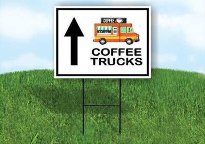 COFFEE TRUCKS STRAIGHT ARROW BLACK Yard Sign with Stand LAWN SIGN | eBay