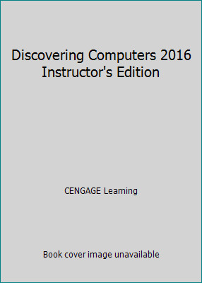 Discovering Computers 2016 Instructor's Edition by CENGAGE Learning | eBay