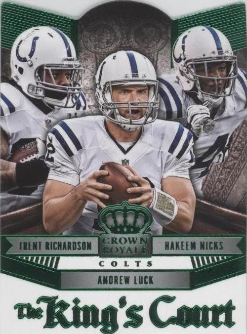 2014 Panini Crown Royale - The King's Court Andrew Luck, Hakeem Nicks ...