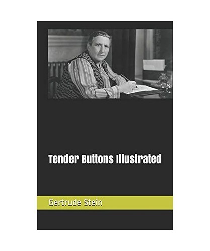 Tender Buttons Illustrated, Stein, Gertrude | eBay