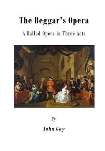 Beggar's Opera : A Ballad Opera in Three Acts by John Gay (2015, Trade ...