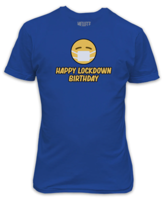 Happy Lockdown Birthday T-Shirt - Quarantined Stuck at Home Gift | eBay