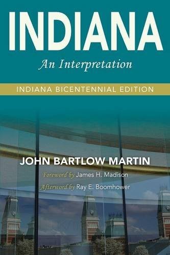 INDIANA: AN INTERPRETATIONINDIANA BICENTENNIAL EDITION By John Bartlow ...