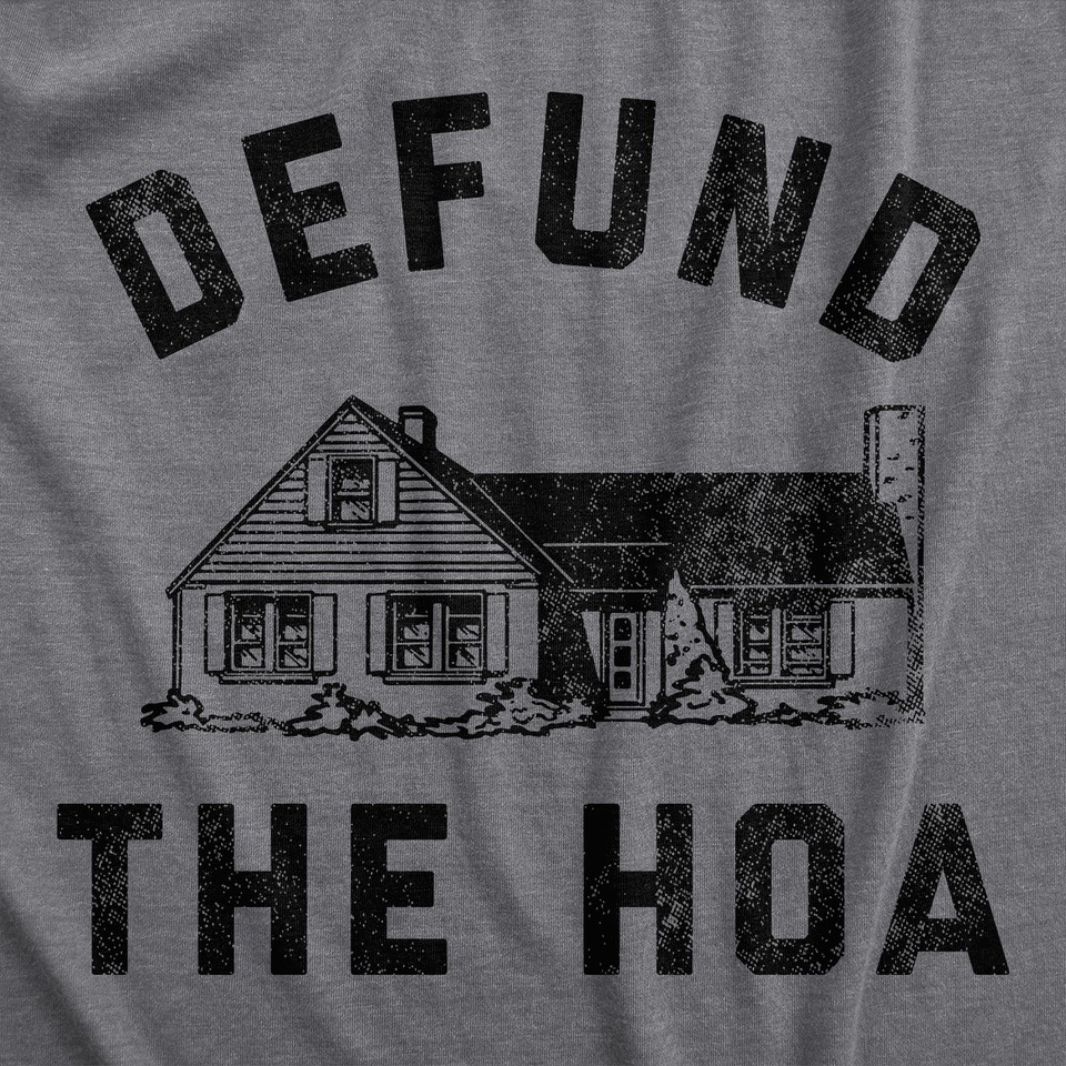 Mens Defund The HOA T Shirt Funny Home Owners Joke Tee For Guys | eBay