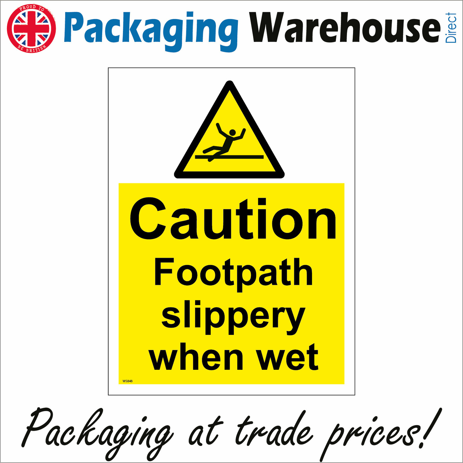 WS848 CAUTION FOOTPATH SLIPPERY WHEN WET SIGN COUNCIL PEDESTRIANS SLIP ...