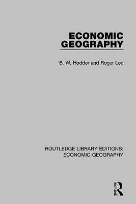 Economic Geography (Routledge Library Editions: Economic Geography) by ...
