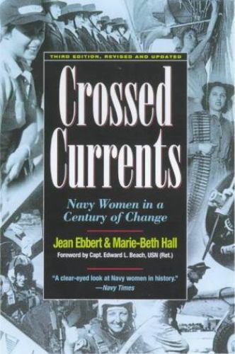 Crossed Currents : Navy Women in a Century of Change by Marie-Beth Hall ...