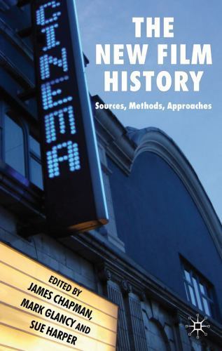 New Film History : Sources, Methods, Approaches by Mark Glancy (2007 ...