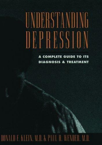 Understanding Depression : A Complete Guide to Its Diagnosis and ...