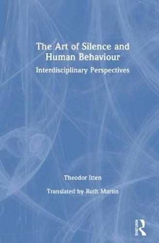 The Art of Silence and Human Behaviour: Interdisciplinary Persp ...