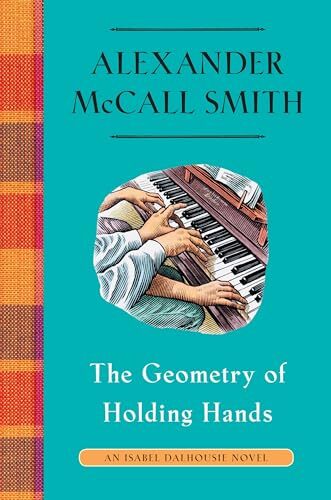 The Geometry of Holding Hands: An Isabel Dalhousie Novel (13) (Isabel ...