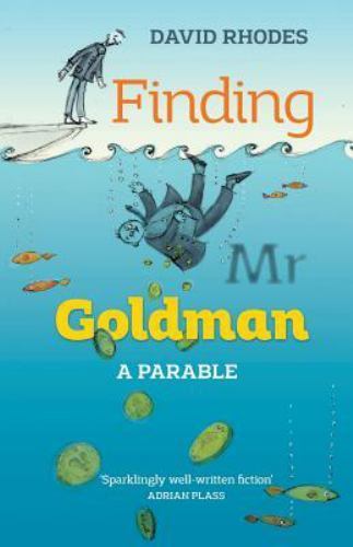 Finding Mr. Goldman : A Parable, Paperback by Rhodes, David, Brand New ...