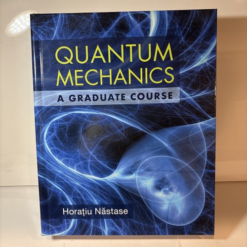 Quantum Mechanics : A Graduate Course by Horatiu Nastase (2022 ...
