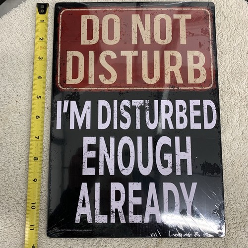 Do Not Disturb I'm Disturbed Enough Already 8" x 11" Sign Funny Door ...