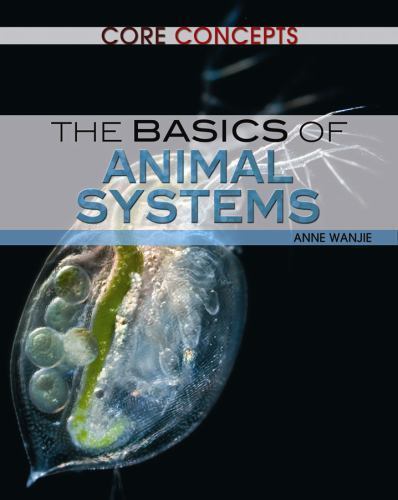 Basics of Animal Systems by Anne Wanjie (2013, Library Binding) for ...