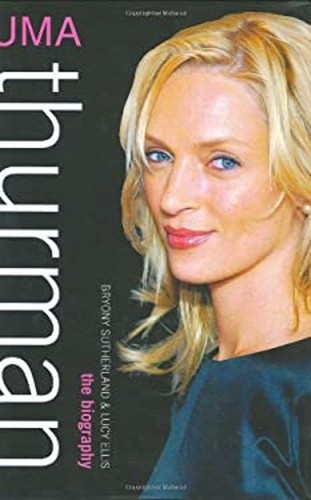 Uma Thurman : La Biographie Lucy, Goodall, Nigel, Sutherland, Bry | eBay