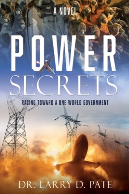 Power Secrets: Racing Toward a One World Government (Book One of an End ...