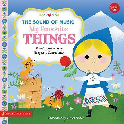 Broadway Baby: the Sound of Music, My Favorite Things : Based on the ...